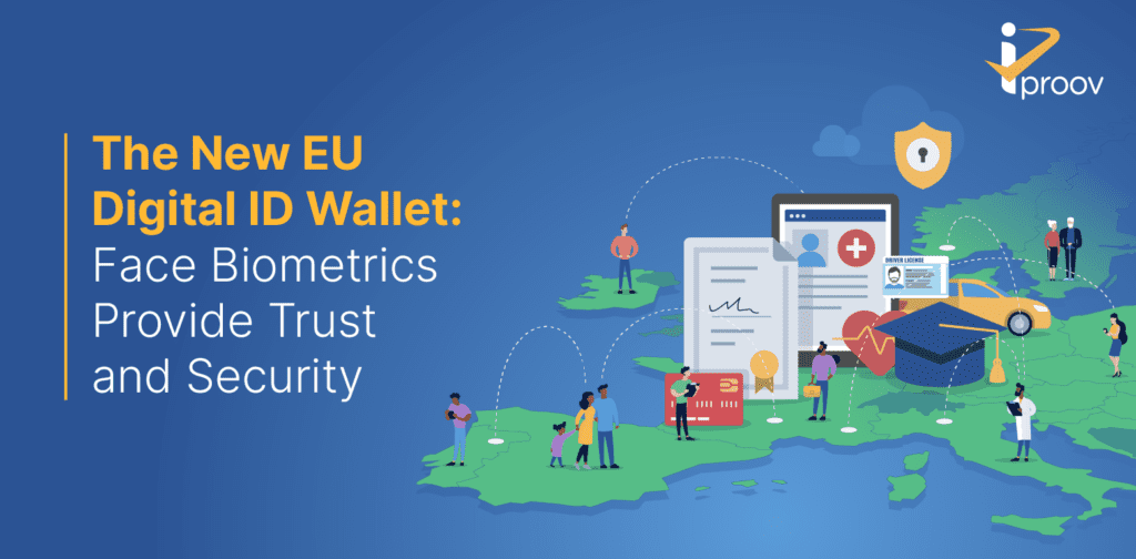 EU Digital Identity Wallet: Biometrics to Provide Trust and Security