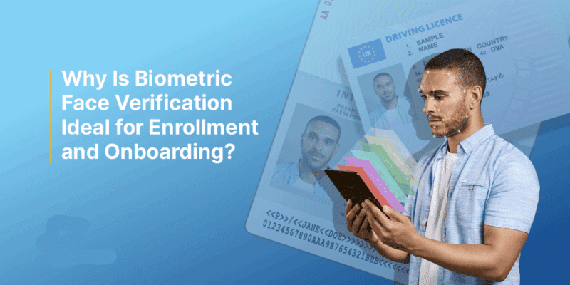 How To Enroll & Onboard With Biometrics [Guide & Advantages]