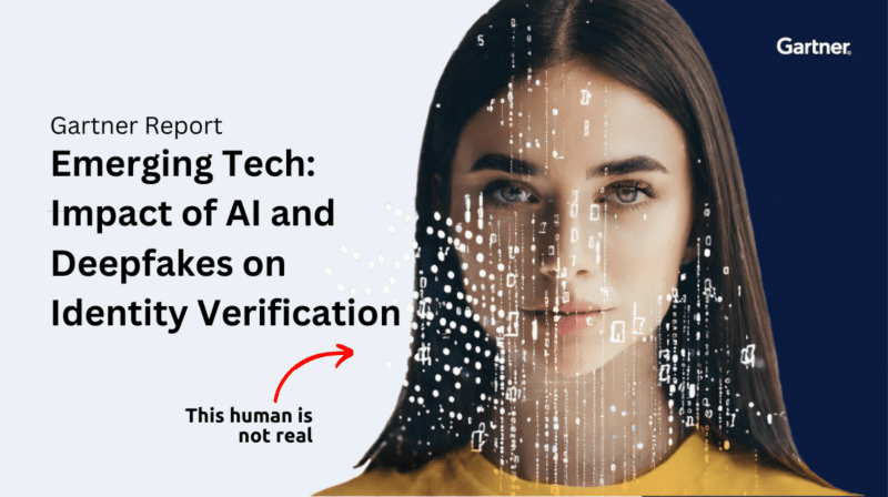2024 Gartner® Emerging Tech: The Impact of AI and Deepfakes on Identity ...